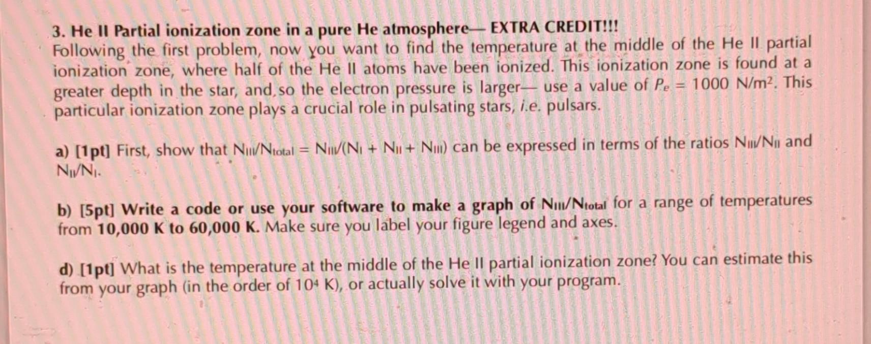 Solved 3. He II Partial ionization zone in a pure He | Chegg.com