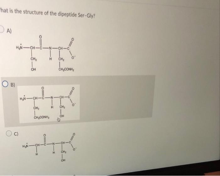 That is the structure of the dipeptide Ser-Gly? DA ) | Chegg.com