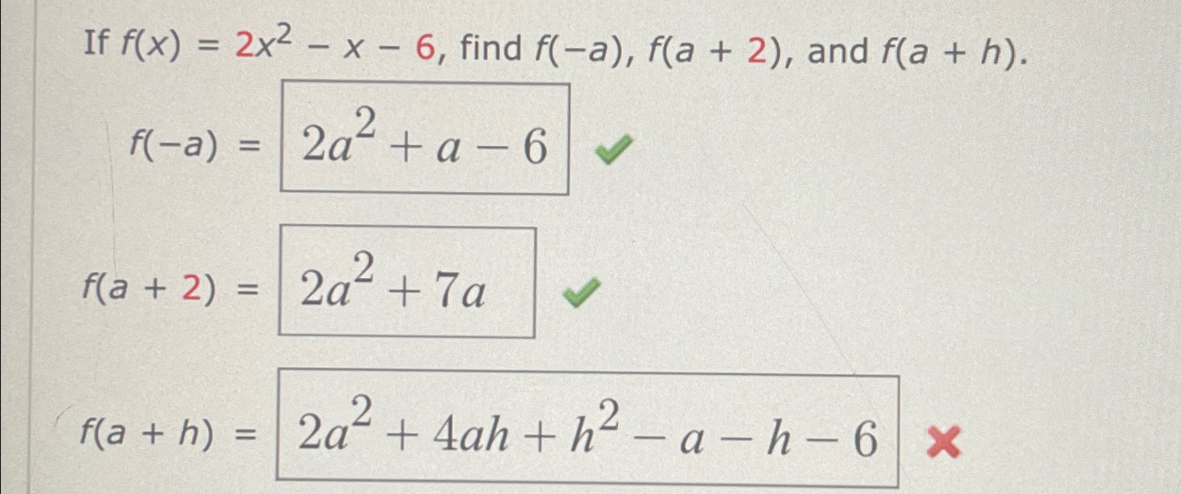 Solved If f(x)=2x2-x-6, ﻿find f(-a),f(a+2), ﻿and | Chegg.com