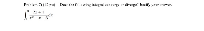 Solved Does the following integral converge or diverge? | Chegg.com
