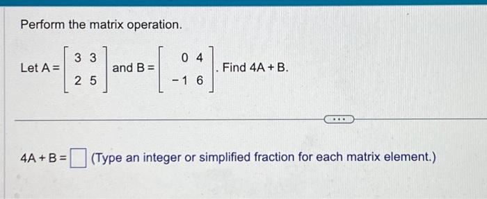 Solved Perform the matrix operation. Let A=[3235] and | Chegg.com