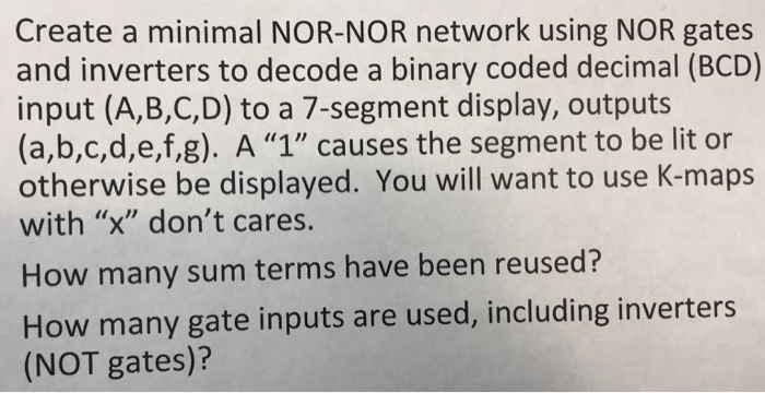 Solved Create a minimal NOR-NOR network using NOR gates and | Chegg.com