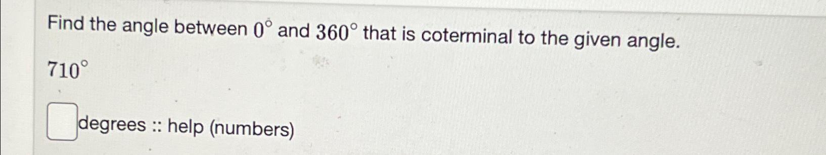 Solved Find the angle between 0° ﻿and 360° ﻿that is | Chegg.com