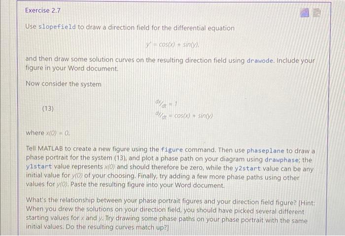 Solved Use slopefield to draw a direction field for the | Chegg.com