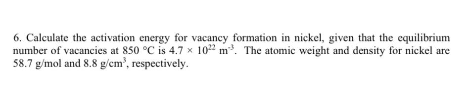 Solved Calculate the activation energy for vacancy formation | Chegg.com