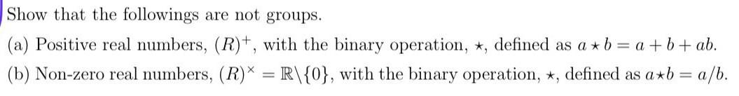 Solved Show that the followings are not groups. (a) Positive | Chegg.com