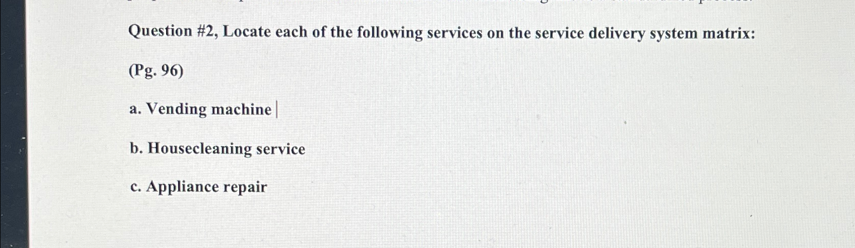 Solved Question #2, ﻿Locate each of the following services | Chegg.com