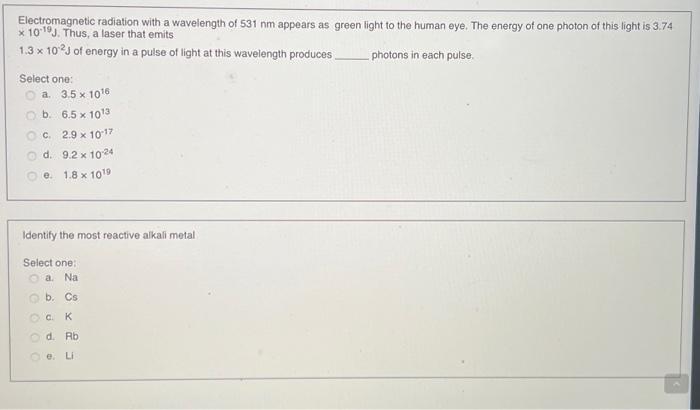 Solved Electromagnetic radiation with a wavelength of 531 nm | Chegg.com