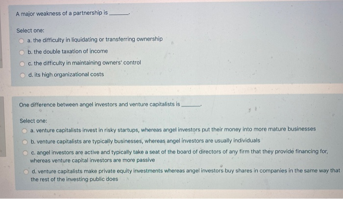 Solved A major weakness of a partnership is Select one: a. | Chegg.com