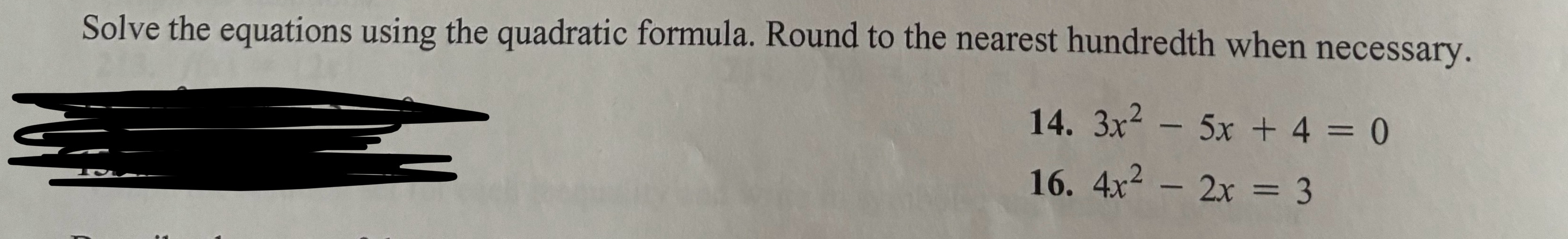 Solved Solve the equations using the quadratic formula. | Chegg.com