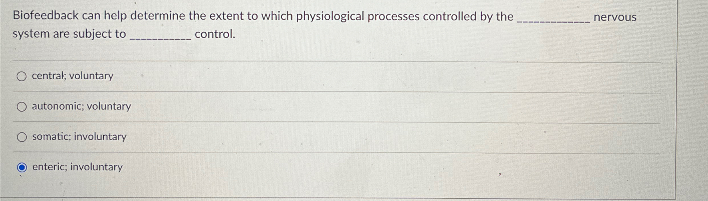 Solved Biofeedback can help determine the extent to which | Chegg.com