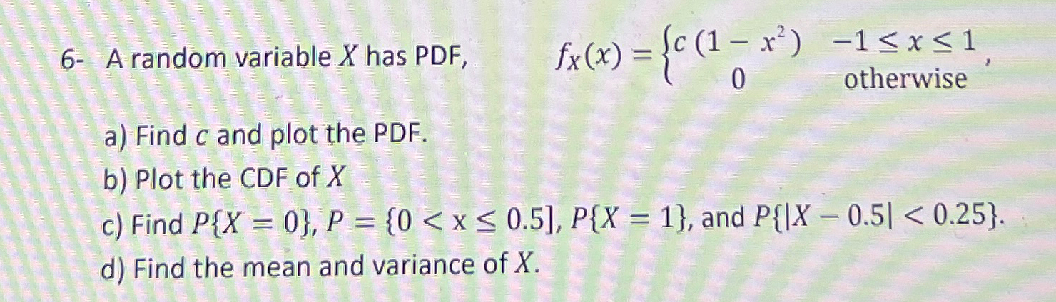 Solved 6- ﻿A random variable x ﻿has | Chegg.com