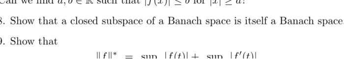Solved Show that a closed subspace of a Banach space is | Chegg.com