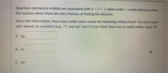 Solved Quantum mechanical orbitals are associated with n -/- | Chegg.com
