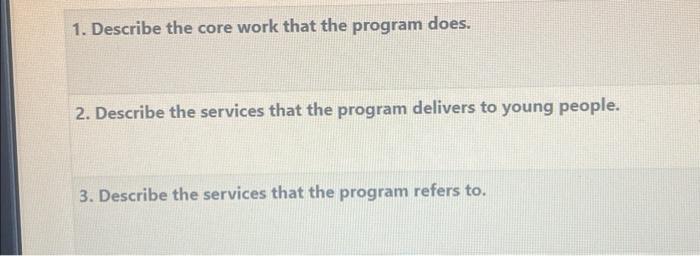 1. Describe the core work that the program does. 2. | Chegg.com