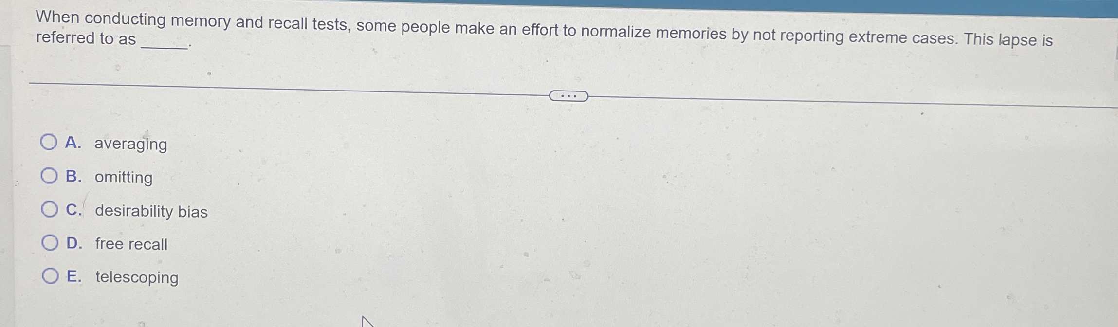 Solved When conducting memory and recall tests, some people | Chegg.com