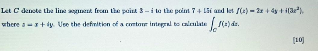 Solved Let C denote the line segment from the point 3−i to | Chegg.com