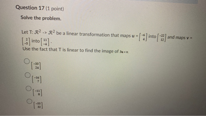Solved Question 17 (1 point) Solve the problem. Let T: R2 -> | Chegg.com