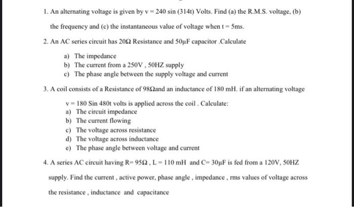 Solved 1. An alternating voltage is given by v= 240 sin | Chegg.com