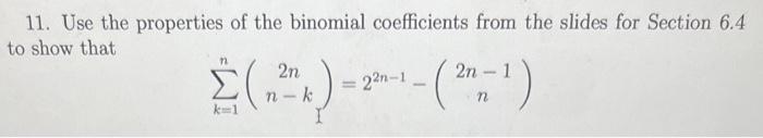 Solved 11 Use The Properties Of The Binomial Coefficients