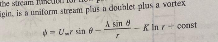 Solved gin, is a uniform stream plus a doublet plus a vortex | Chegg.com