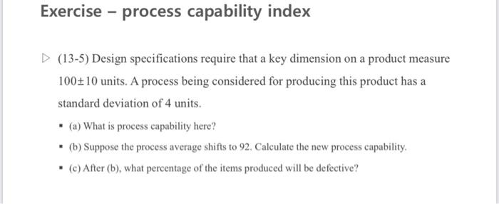 Solved Exercise process capability index (13-5) Design | Chegg.com
