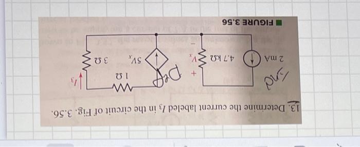 Solved 13. Determine the current labeled I3 in the circuit | Chegg.com