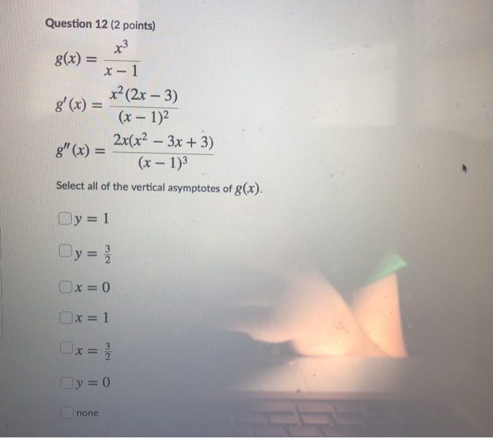 Solved Question 12 (2 points) g(x) = – x-1 g(x) = x²(2x - 3) | Chegg.com