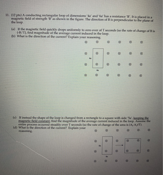 Solved 11. (12 pts) A conducting rectangular loop of | Chegg.com