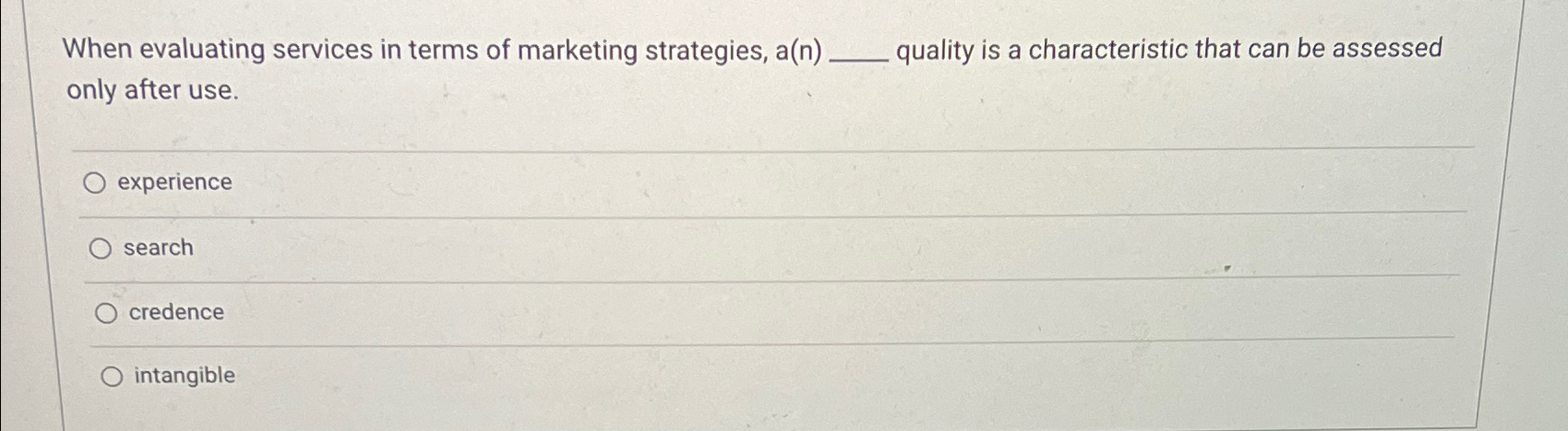 Solved When evaluating services in terms of marketing | Chegg.com