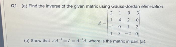 Solved (a) Find the inverse of the given matrix using | Chegg.com