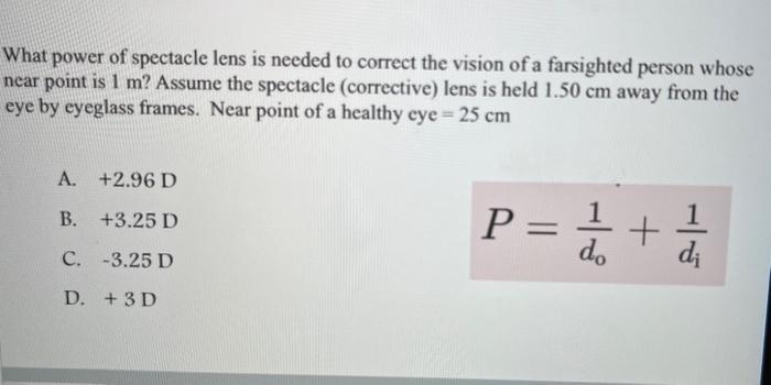 Solved What power of spectacle lens is needed to correct the | Chegg.com