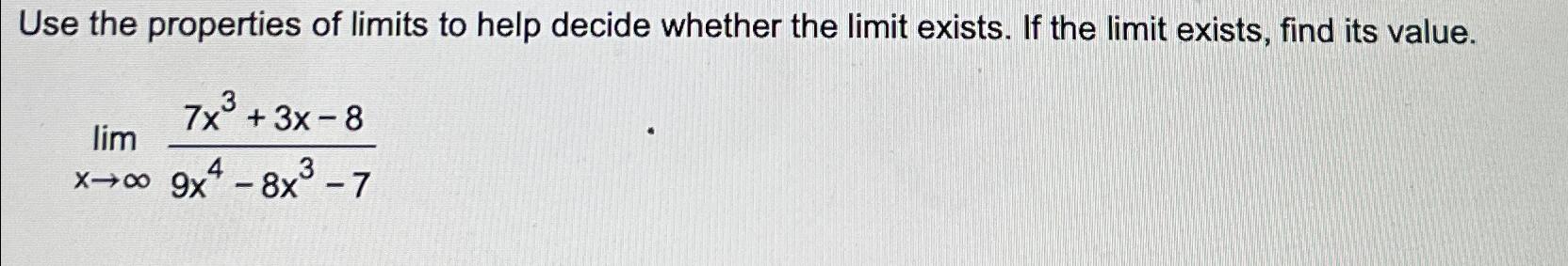 Solved Use the properties of limits to help decide whether | Chegg.com