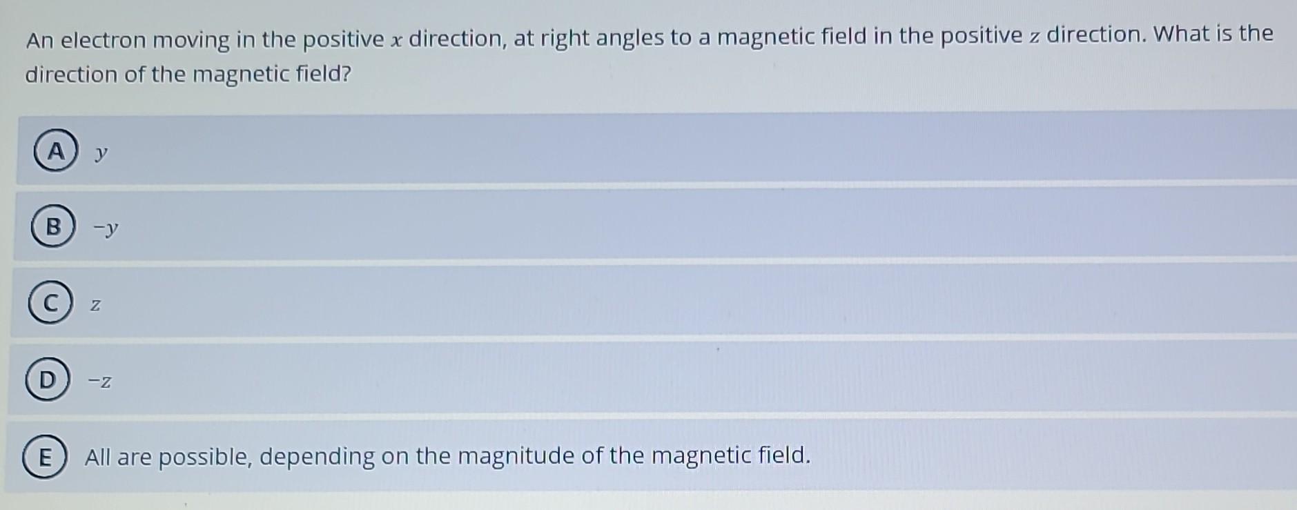 Solved An electron moving in the positive x direction, at | Chegg.com