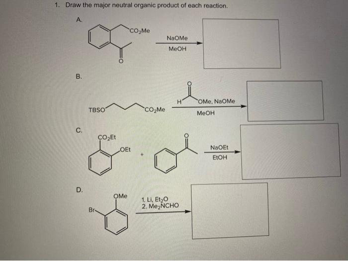 Solved 1. Draw the major neutral organic product of each | Chegg.com