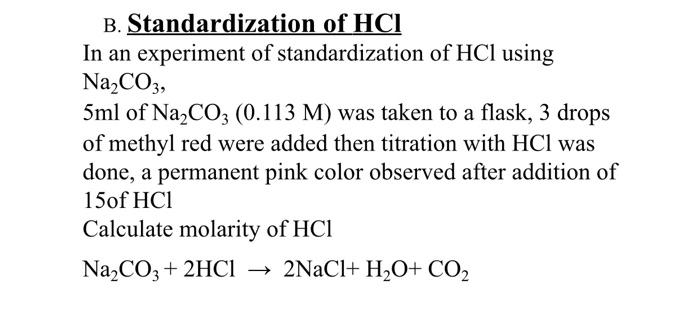Solved B. Standardization of HCI In an experiment of | Chegg.com