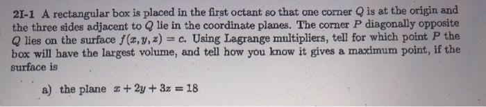 Solved 21-1 A rectangular box is placed in the first octant | Chegg.com