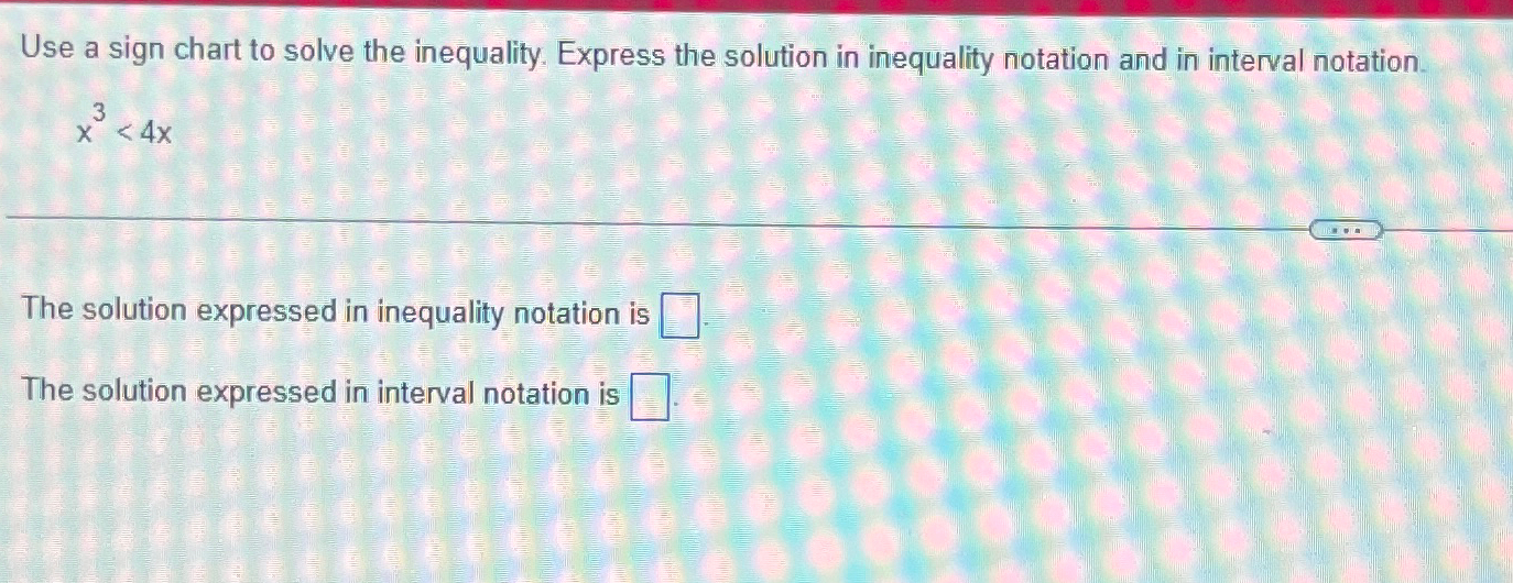 Solved Use a sign chart to solve the inequality. Express the | Chegg.com