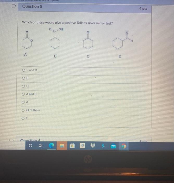 Solved Question 5 4 pts Which of these would give a positive | Chegg.com