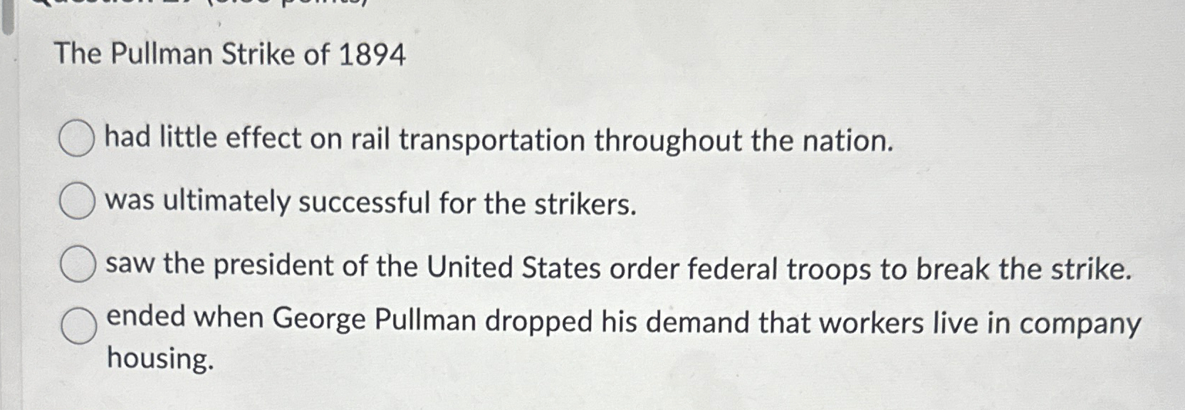 Solved The Pullman Strike of 1894had little effect on rail | Chegg.com
