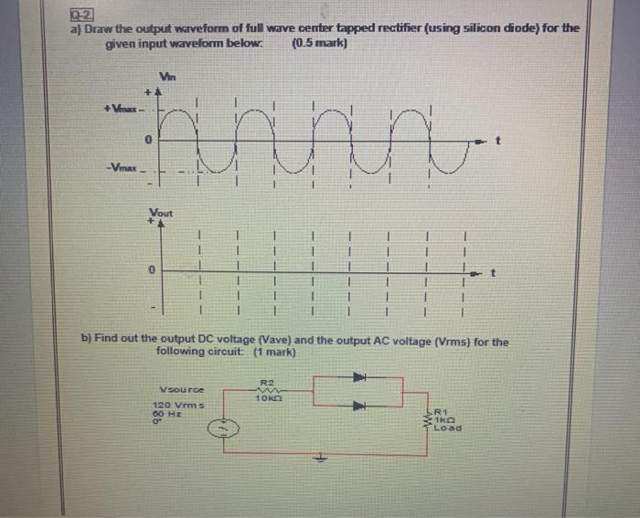 Solved a) Draw the output waveform of full wave center | Chegg.com