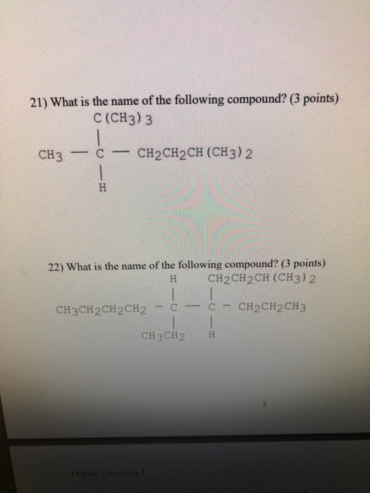 Solved 21) What is the name of the following compound? (3 | Chegg.com