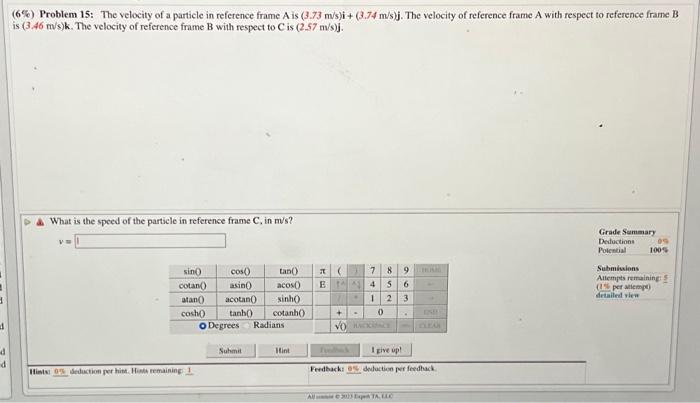 Solved (6\%) Problem 15: The velocity of a particle in | Chegg.com