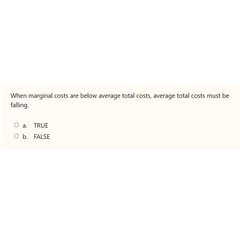 Solved When marginal costs are below average total costs, | Chegg.com