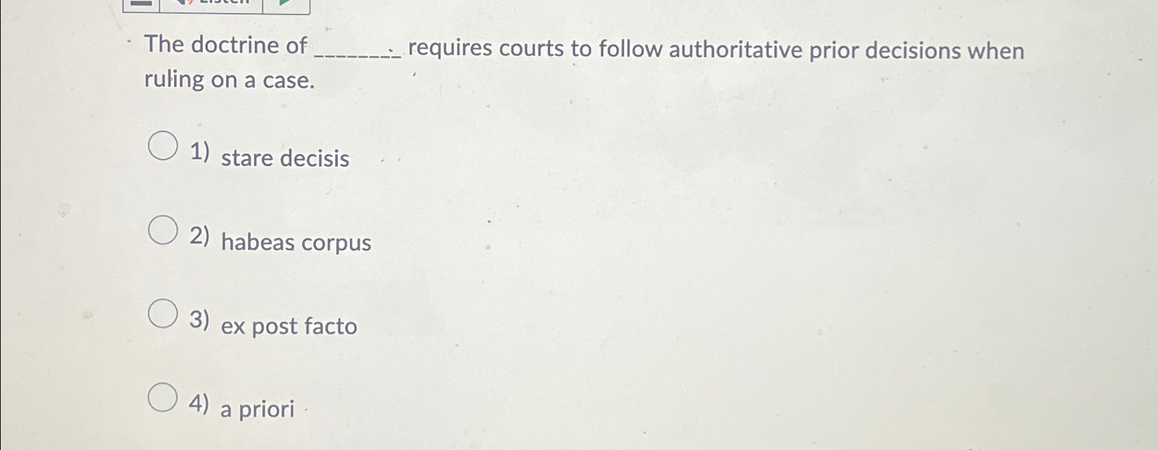 Solved The doctrine of requires courts to follow | Chegg.com