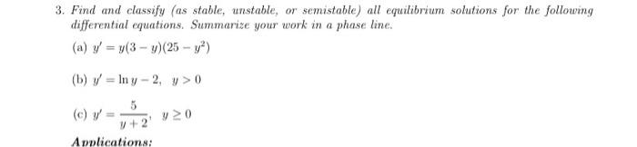 Solved 3. Find and classify (as stable, unstable, or | Chegg.com