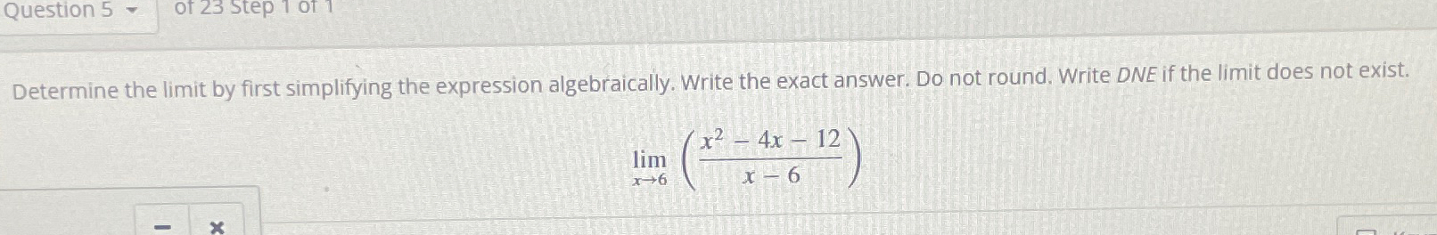 Solved Determine the limit by first simplifying the | Chegg.com