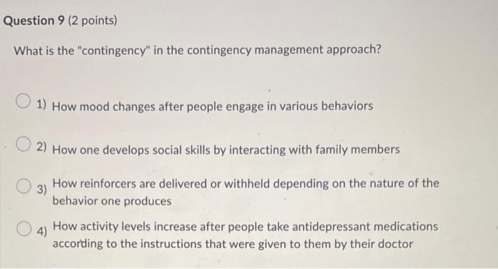 Solved Question 9 (2 points) What is the "contingency" in | Chegg.com
