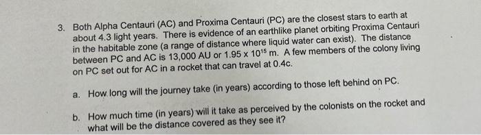 Solved 3. Both Alpha Centauri (AC) and Proxima Centauri (PC) | Chegg.com