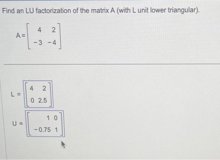 Solved Find an LU factorization of the matrix A (with L unit | Chegg.com